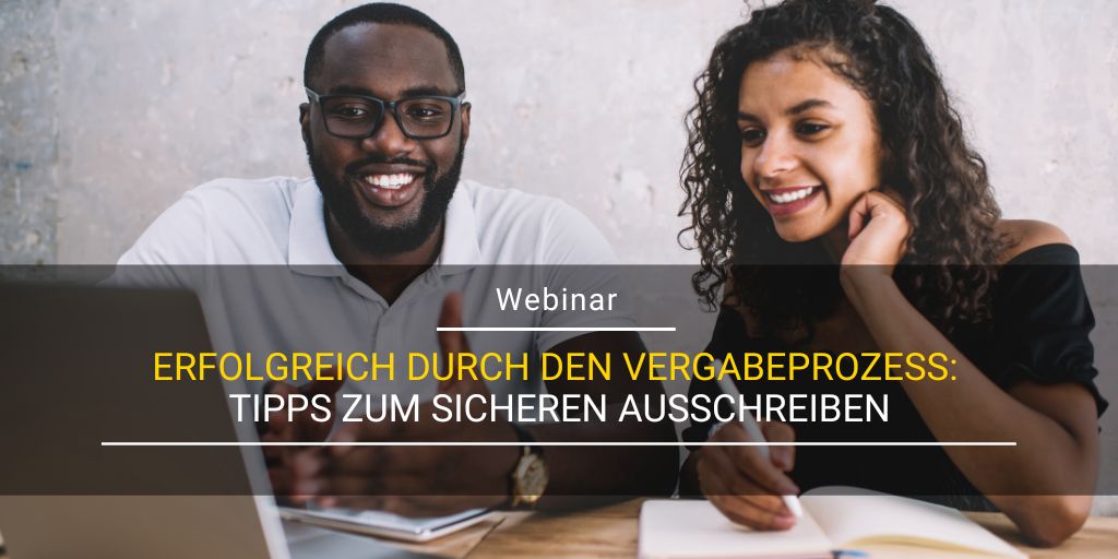 Erfolgreich durch den Vergabeprozess: Tipps zum sicheren Ausschreiben ...