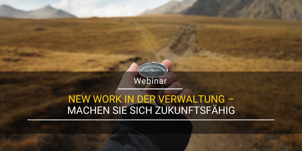New Work in der Verwaltung – machen Sie sich zukunftsfähig - Staatsanzeiger Akademie